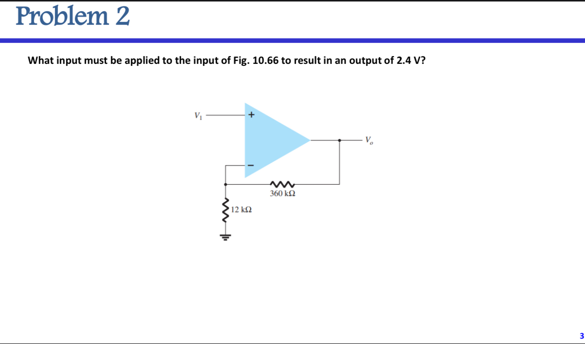 Solved Problem 2What input must be applied to the input of | Chegg.com