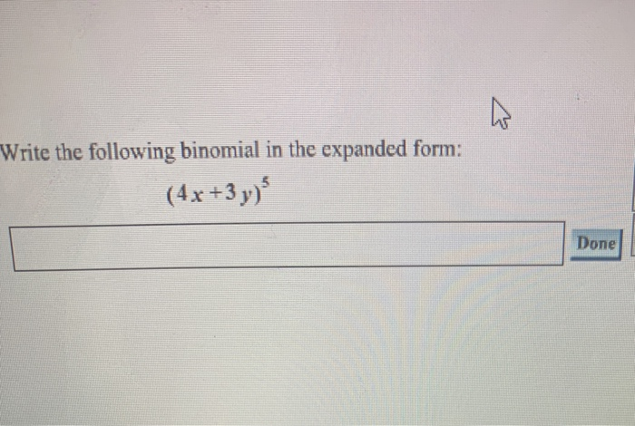 Solved Write the following binomial in the expanded form: | Chegg.com