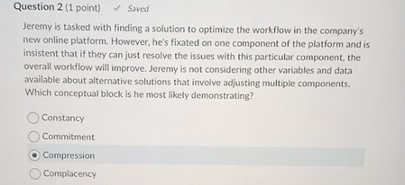 Solved Question 2 (1 ﻿point) ﻿SavedJeremy is tasked with | Chegg.com
