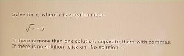 Solved Solve for v, ﻿where v ﻿is a real number:v2=5If there | Chegg.com