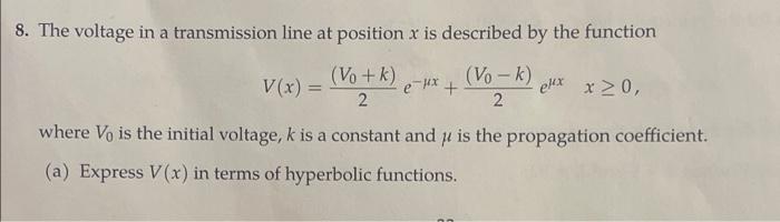 Solved 8. The voltage in a transmission line at position x | Chegg.com