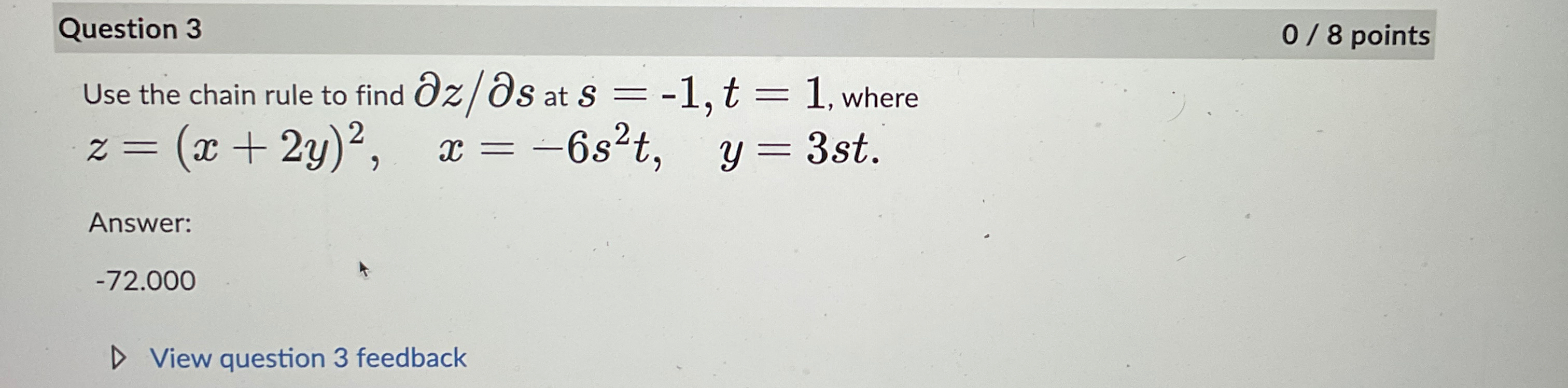 Solved Question 308 ﻿pointsUse the chain rule to find | Chegg.com