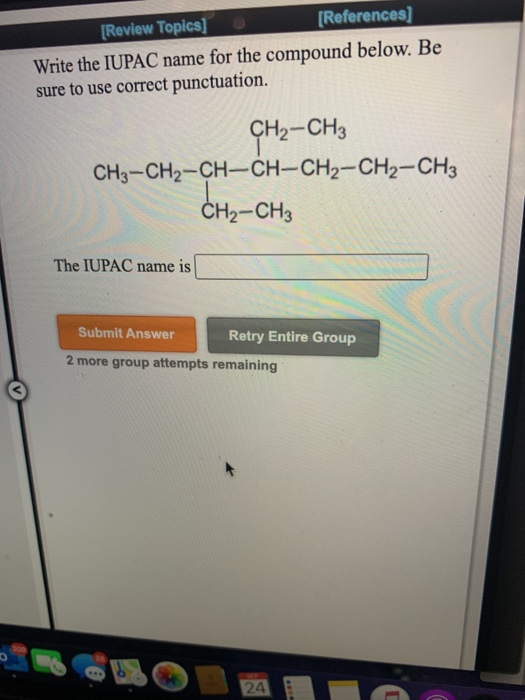 Solved [Review Topics] [References) Write the IUPAC name for | Chegg.com