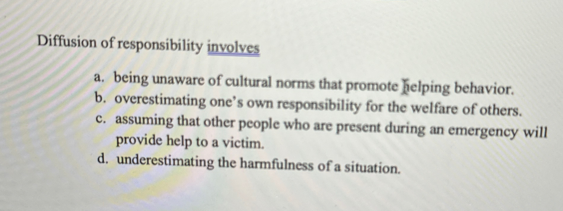 Solved Diffusion of responsibility involvesa. ﻿being unaware | Chegg.com