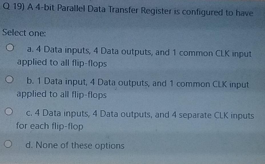 Solved Q 20) From the registers discussed, the slowest in | Chegg.com