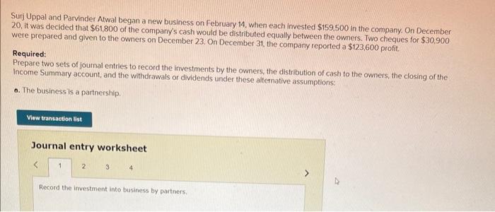 Solved Surj Uppal and Parvinder Atwal began a new business | Chegg.com