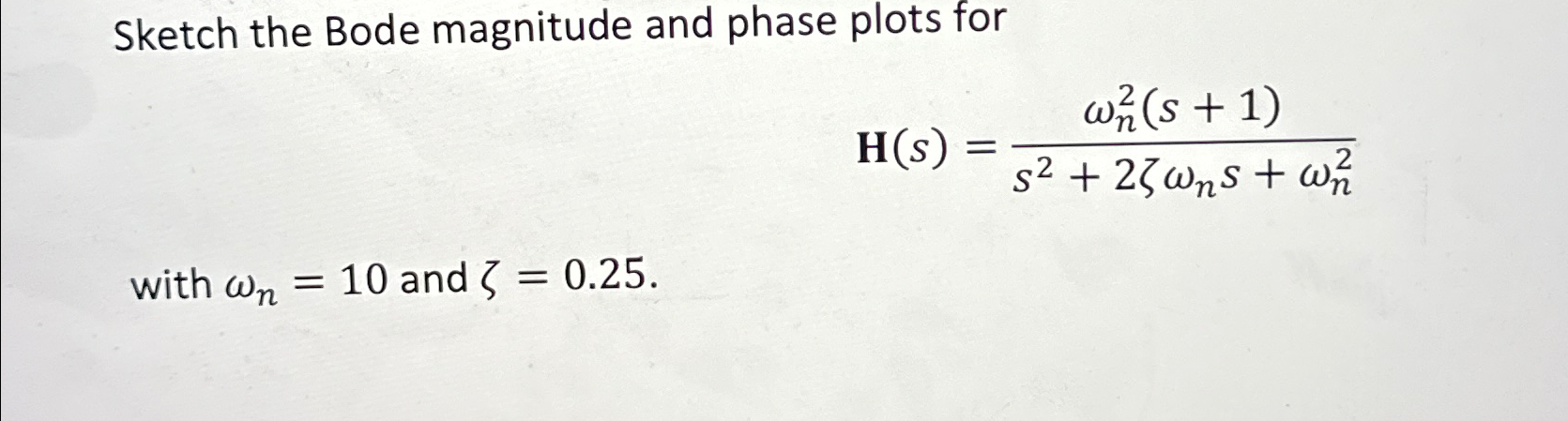 Solved Sketch the Bode magnitude and phase plots | Chegg.com