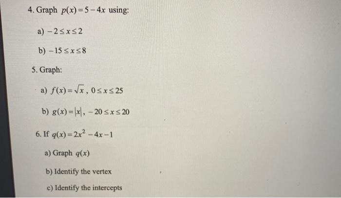 Solved 4. Graph p(x) = 5 - 4x using: a)-25x2 b) - 15 SX58 5. | Chegg.com