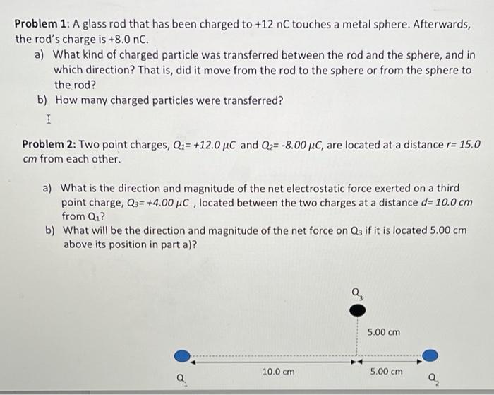 Solved Problem 1: A glass rod that has been charged to +12 | Chegg.com