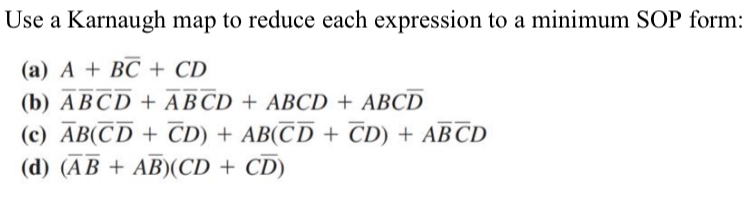 Solved Use a Karnaugh map to reduce each expression to a | Chegg.com