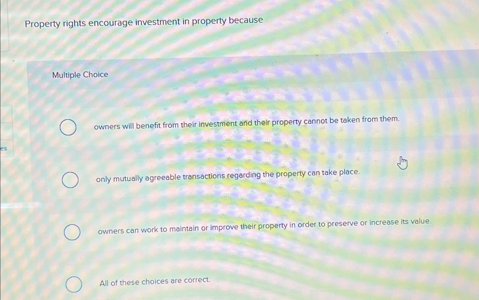 Solved Property rights encourage investment in property | Chegg.com