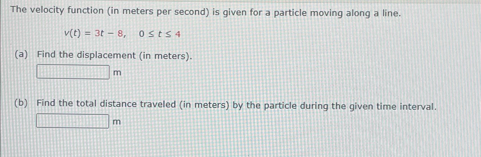 Solved The velocity function (in meters per second) ﻿is | Chegg.com