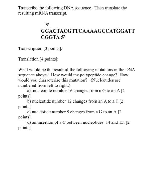 Solved Transcribe the following DNA sequence. Then translate | Chegg.com