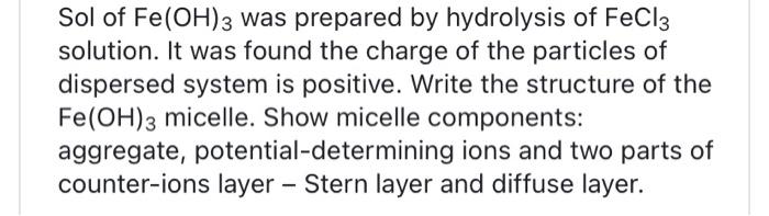 Solved Sol of Fe(OH)3 was prepared by hydrolysis of FeCl3 | Chegg.com