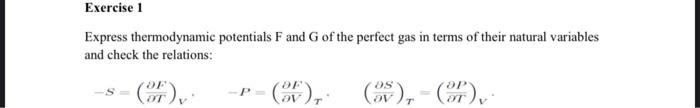 Solved Express thermodynamic potentials F and G of the | Chegg.com