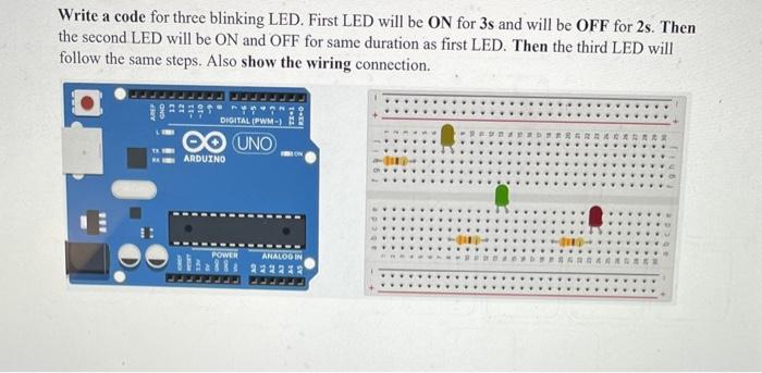 Write a code for three blinking LED. First LED will | Chegg.com