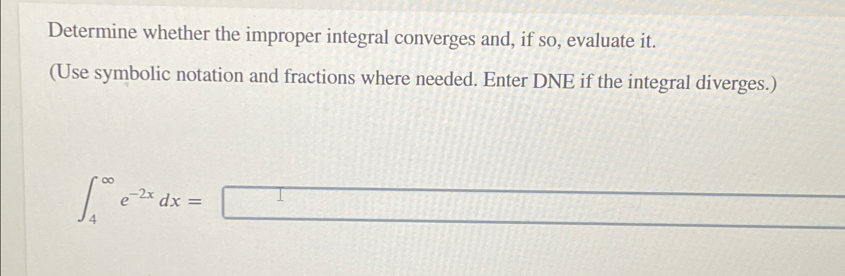 Solved Determine whether the improper integral converges | Chegg.com