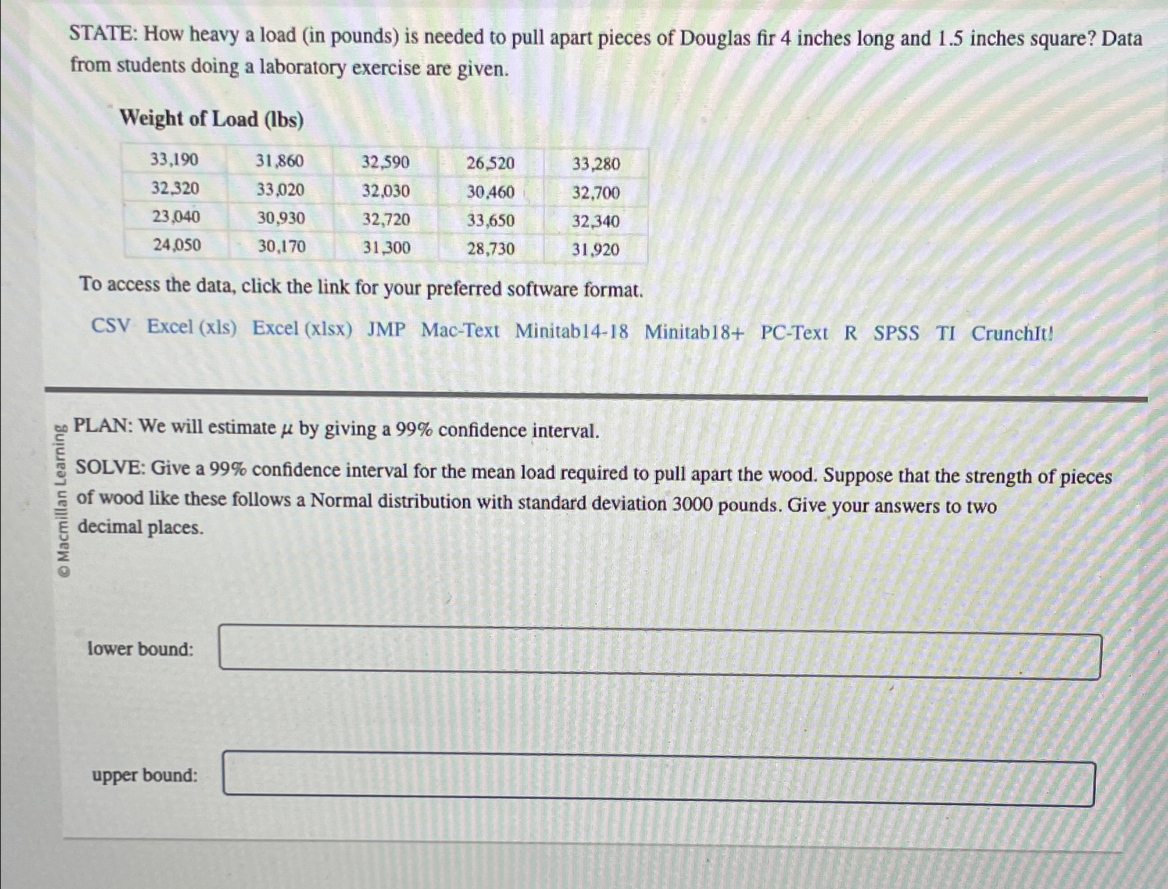 Solved STATE: How heavy a load (in pounds) ﻿is needed to | Chegg.com