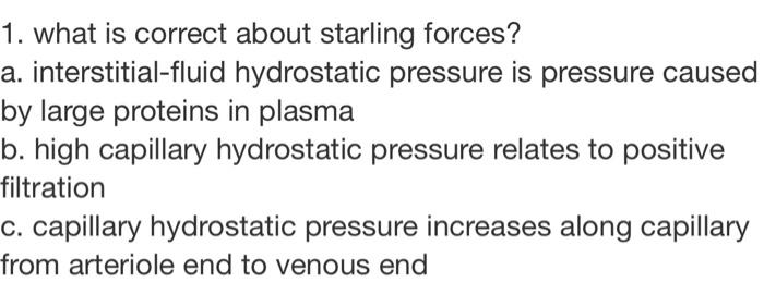 Solved 1. what is correct about starling forces? a. | Chegg.com