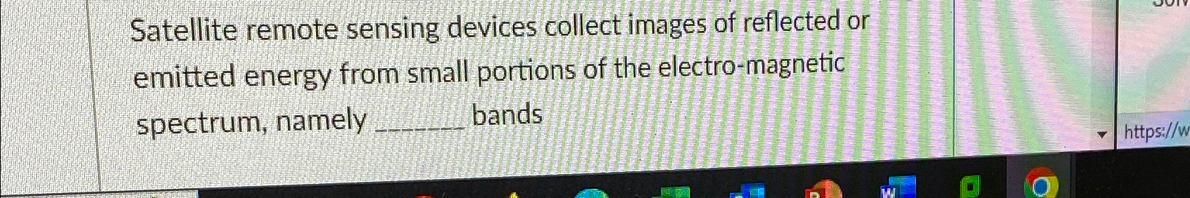 Solved Satellite remote sensing devices collect images of | Chegg.com