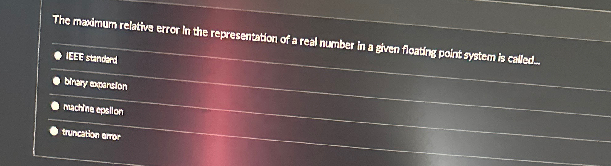 Solved The maximum relative error in the representation of a | Chegg.com