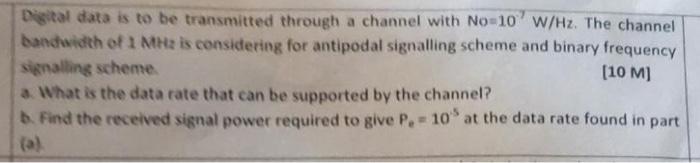 Solved Pigital data is to be transmitted through a channel | Chegg.com