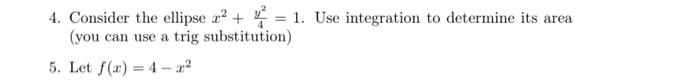 Solved 4. Consider the ellipse x2+4y2=1. Use integration to | Chegg.com