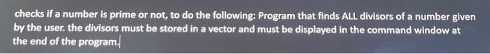 Solved checks if a number is prime or not, to do the | Chegg.com