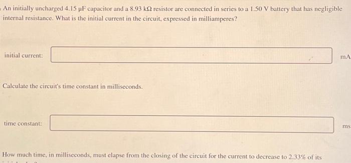 Solved An initially uncharged 4.15μF capacitor and a 8.93kΩ | Chegg.com
