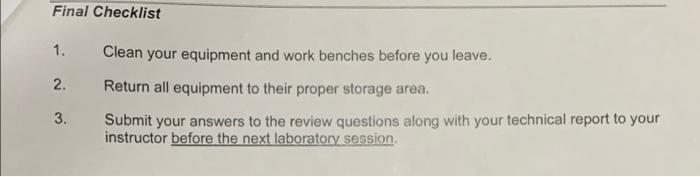Final Checklist 1. 2. Clean your equipment and work | Chegg.com