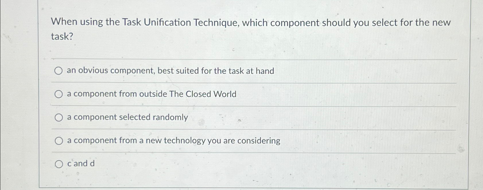 Solved When using the Task Unification Technique, which | Chegg.com