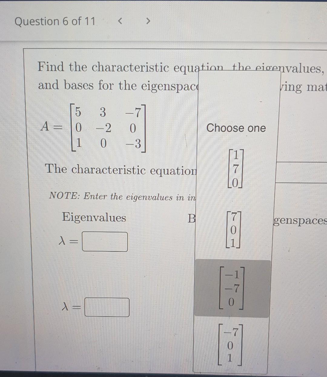 Solved Find the characteristic equation, the eigenvalues, | Chegg.com
