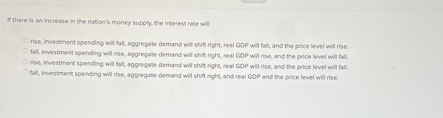 Solved If there is an increase in the nation's money supply, | Chegg.com