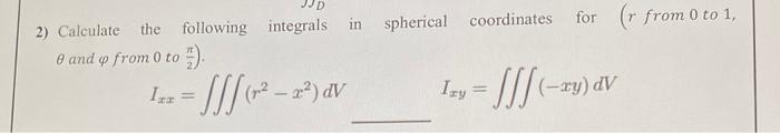 Solved 1) Calculate the following integral on the plane | Chegg.com