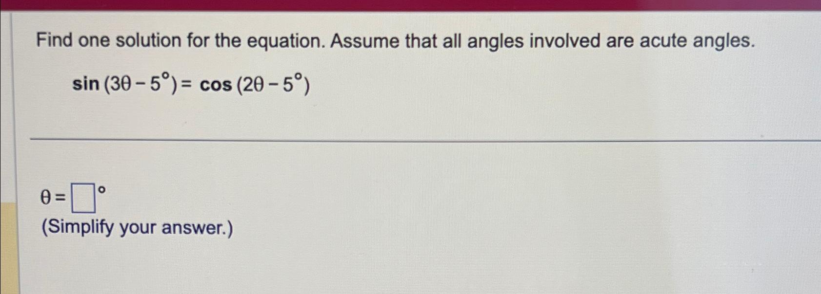 Solved Find one solution for the equation. Assume that all | Chegg.com