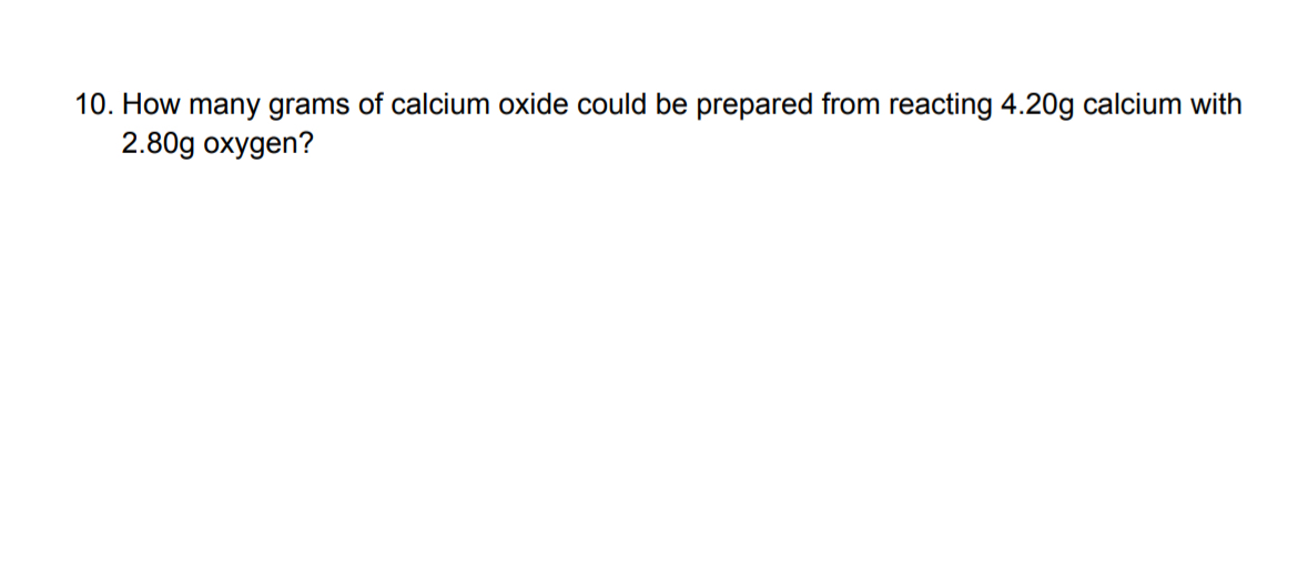 Solved How many grams of calcium oxide could be prepared | Chegg.com