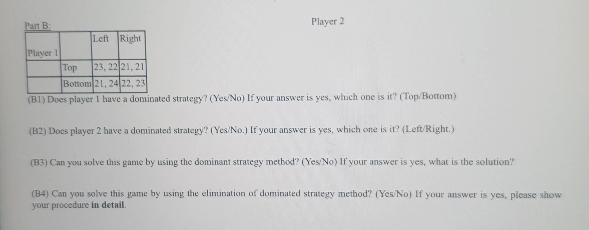 Solved (B1) Does player 1 have a dominated strategy? | Chegg.com