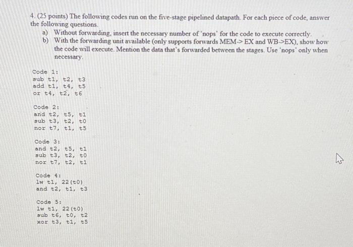 Solved 4. (25 points) The following codes run on the | Chegg.com