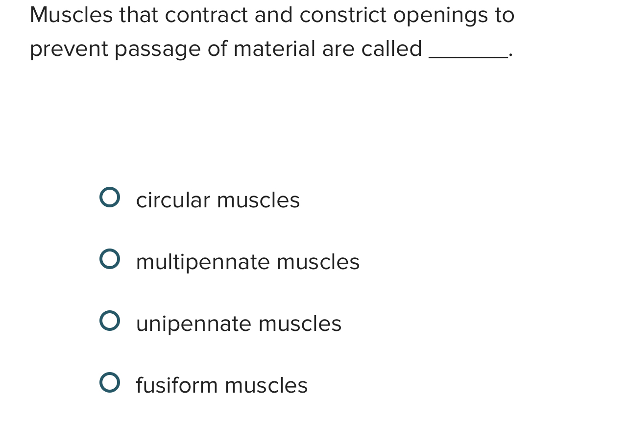 Solved Muscles that contract and constrict openings to | Chegg.com