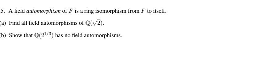 Solved 5. A field automorphism of F is a ring isomorphism | Chegg.com