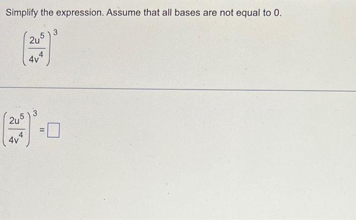 Solved Simplify the expression. Assume that all bases are | Chegg.com