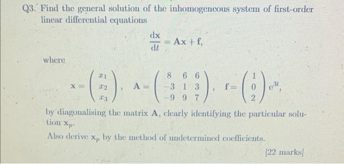 Solved Q3. Find the general solution of the inhomogeneous | Chegg.com
