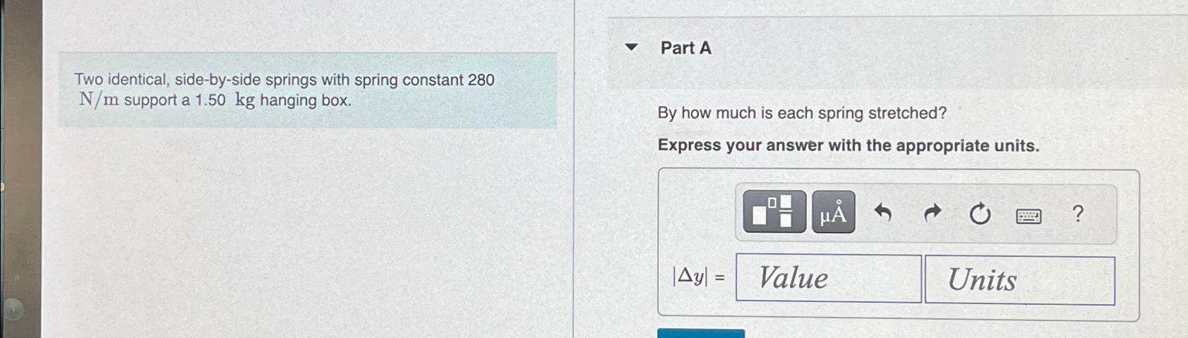 Solved Part ATwo identical, side-by-side springs with spring | Chegg.com
