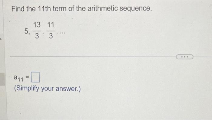 Solved Find the 11th term of the arithmetic sequence. | Chegg.com