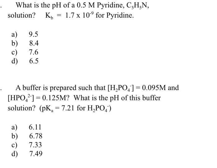 Solved What is the pH of a 0.5 M Pyridine, CzH;N, solution? | Chegg.com