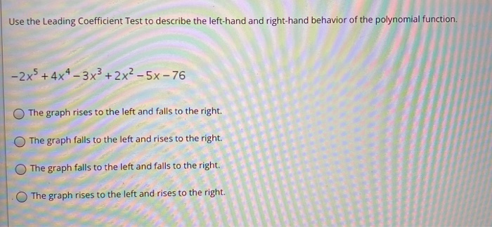 Solved Use the Leading Coefficient Test to describe the | Chegg.com