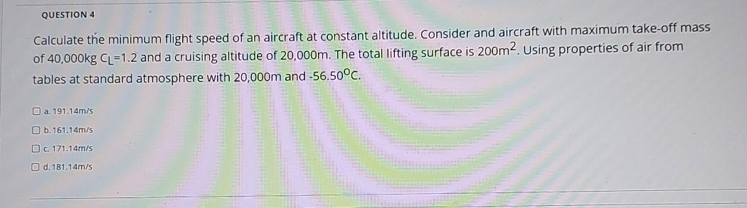 Solved QUESTION 4 Calculate the minimum flight speed of an | Chegg.com