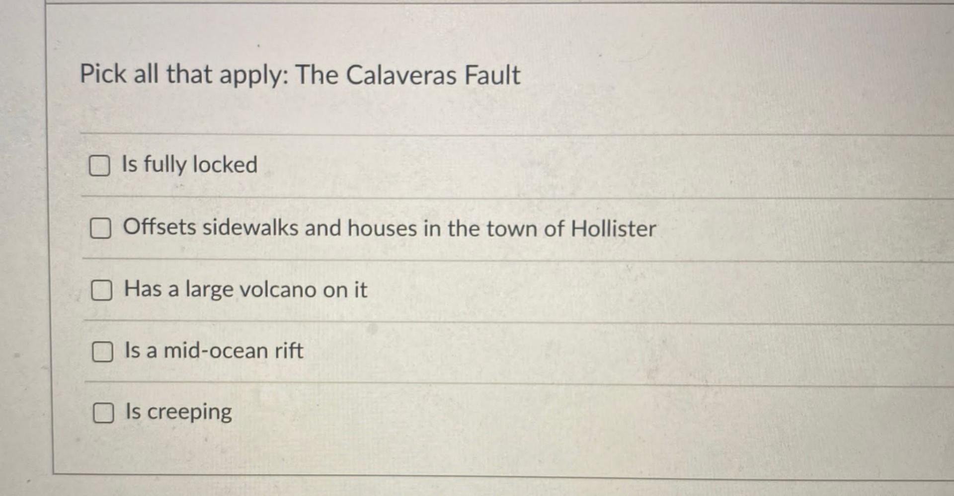 Solved Pick all that apply: The Calaveras Fault Is fully | Chegg.com