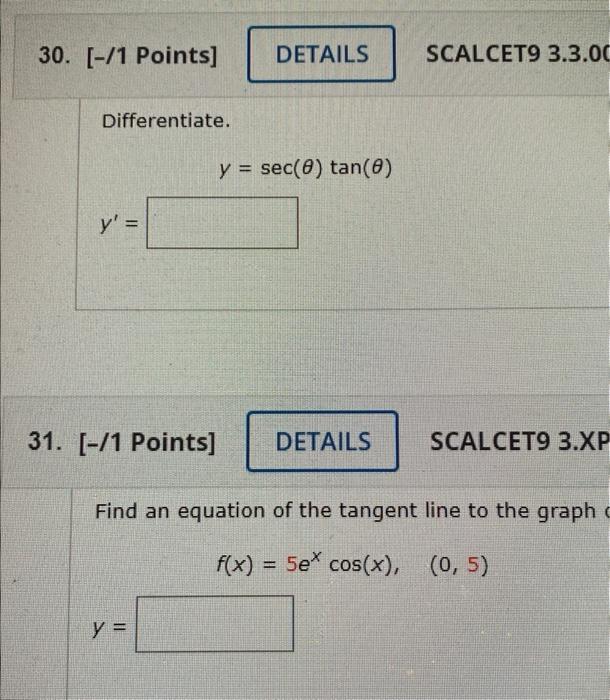 Solved Differentiate. y=sec(θ)tan(θ) y′= SCALCET9 3.XP Find | Chegg.com