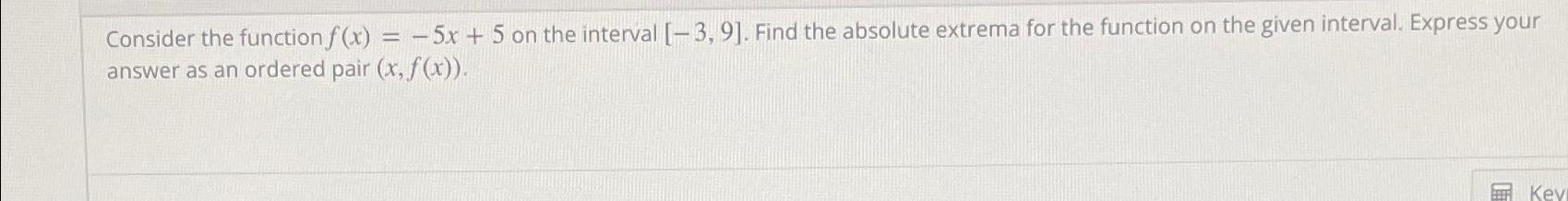 Solved Consider the function f(x)=-5x+5 ﻿on the interval | Chegg.com